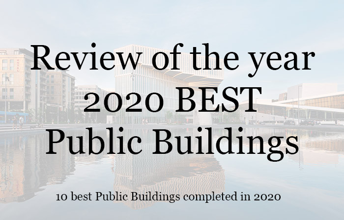 Review of the year – 10 Best Public Buildings of 2020 - 谷德设计网